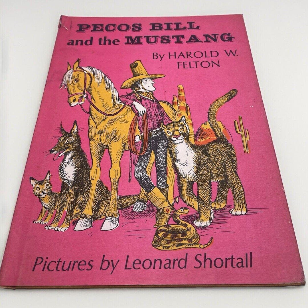 SIGNED Pecos Bill and the Mustang Picture Book by Harold W. Felton ...