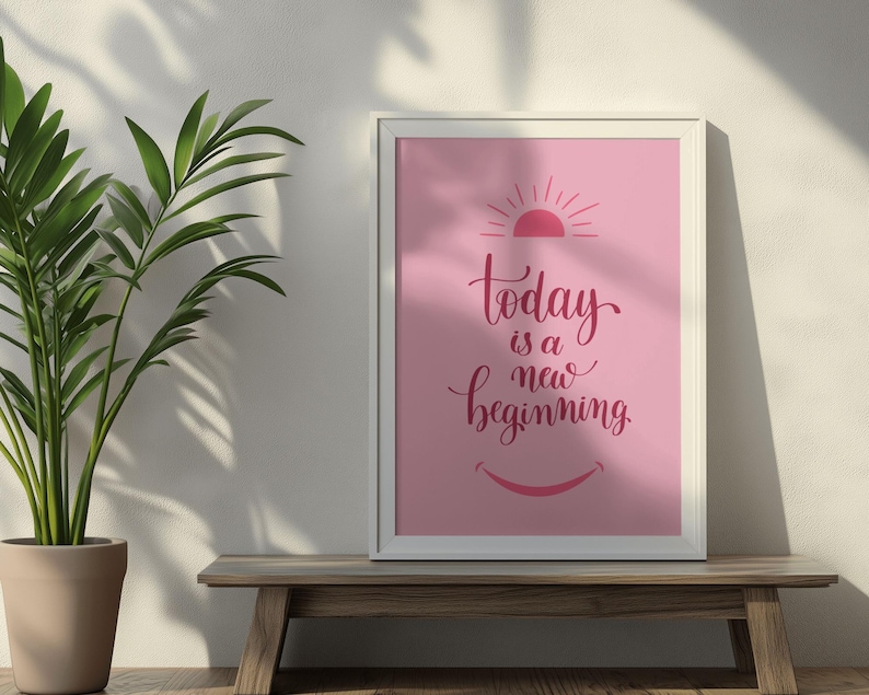 Today is a New Beginning Poster Positive Affirmation Wall Art, Fresh ...