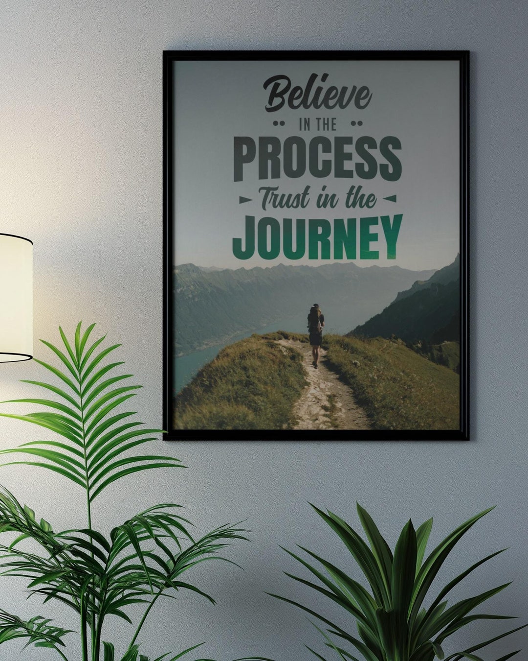 Believe in the Process Poster Nature-inspired Motivational Wall Art ...