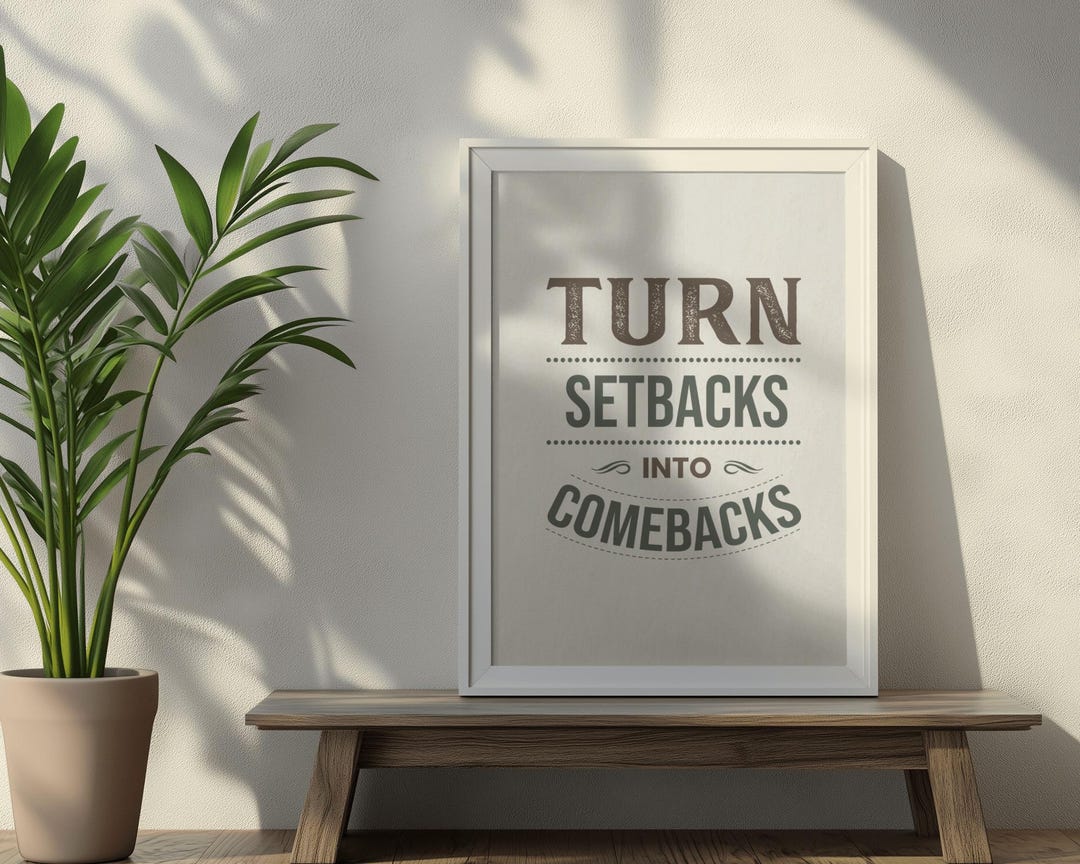 Turn Setbacks Into Comebacks Poster Motivational Wall Art, Rustic ...