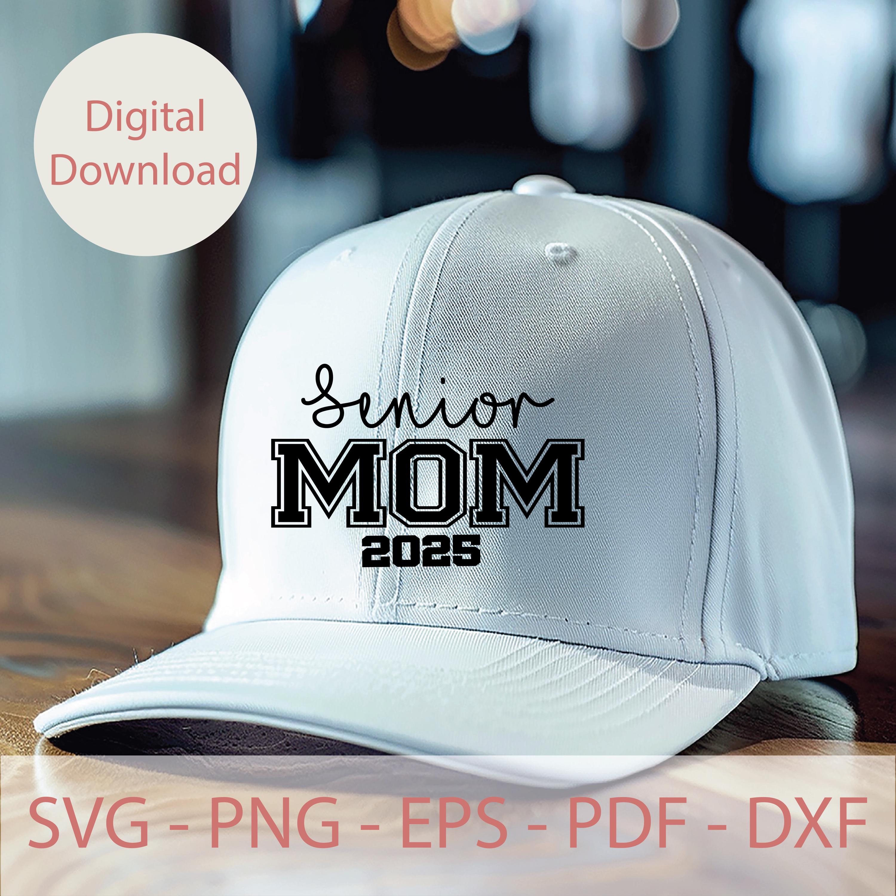 Senior Mom 2025 Svg, Senior Mom 2025 SVG Cut File, Senior Mom 2025 ...