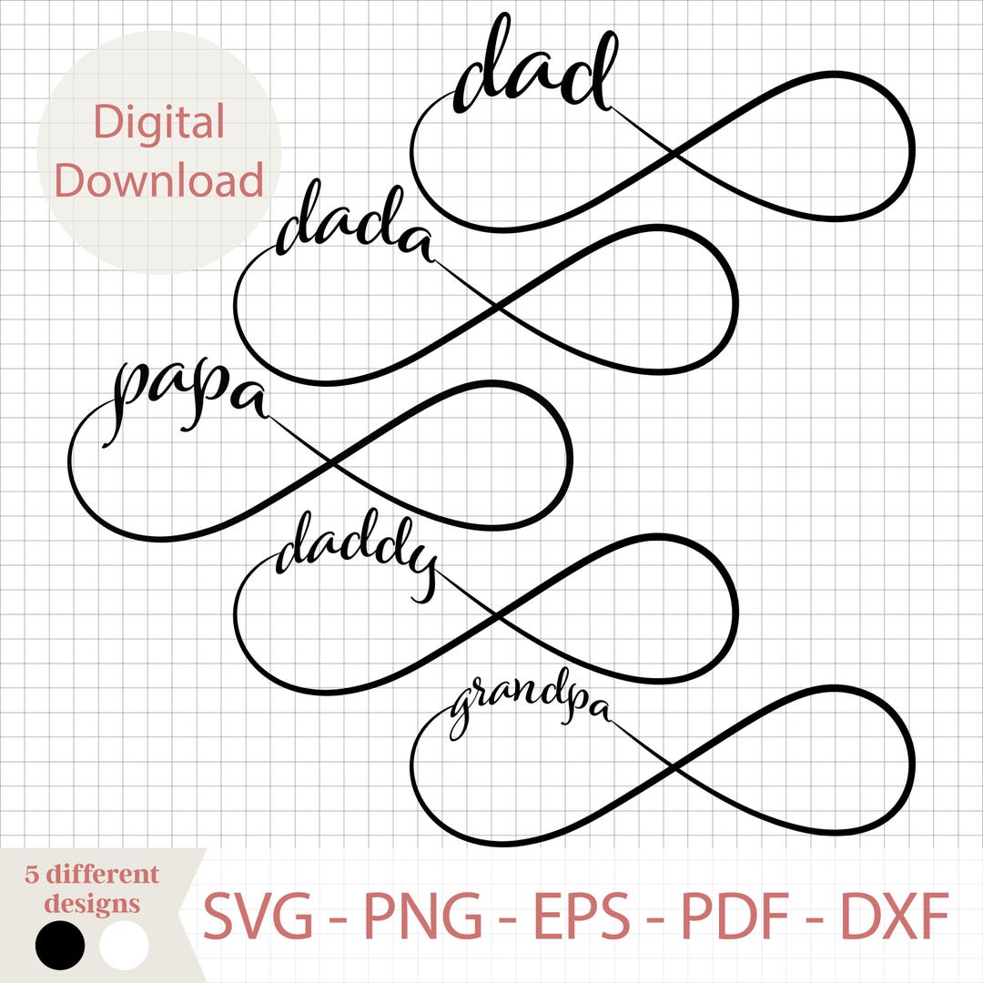 Infinity Dad SVG Bundle, Cricut Cut Files for Dad Dada Papa Grandpa ...