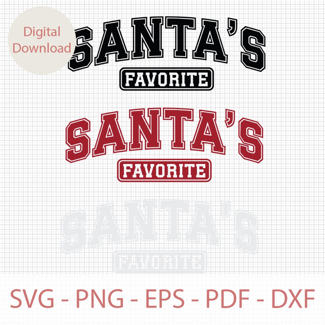 Santa's Favorite Svg, Santa's Favorite Png, Santa's Favorite Varsity ...