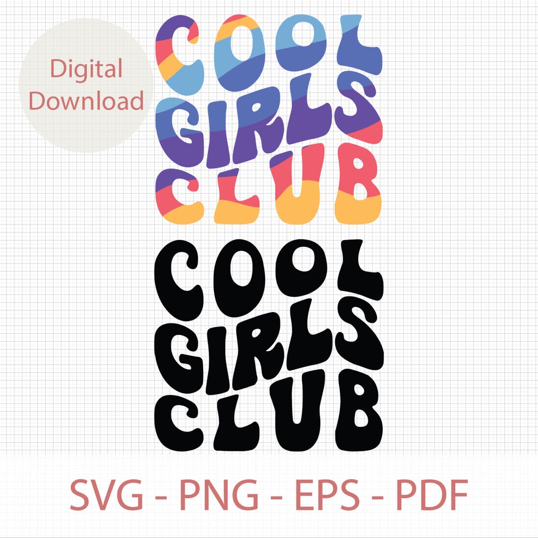 Cool Girls Club Svg Png, Cool Girls Club Shirt Design, Cool Girls Svg ...