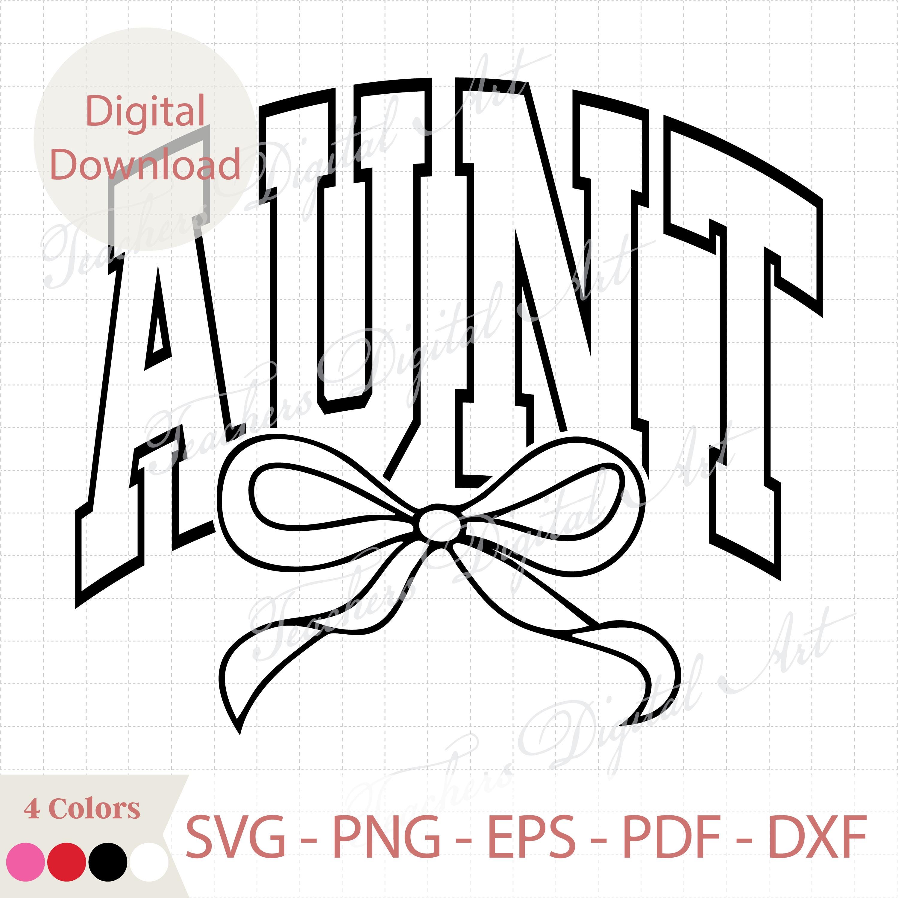 AUNT Bow SVG PNG, Retro Varsity Aunt Outline Clipart, Aunt Arch Text ...