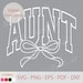 AUNT Bow SVG PNG, Retro Varsity Aunt Outline Clipart, Aunt Arch Text ...