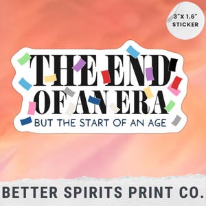 End of an Era, but Start of an Age, Eras Tour Confetti Sticker, It Was ...