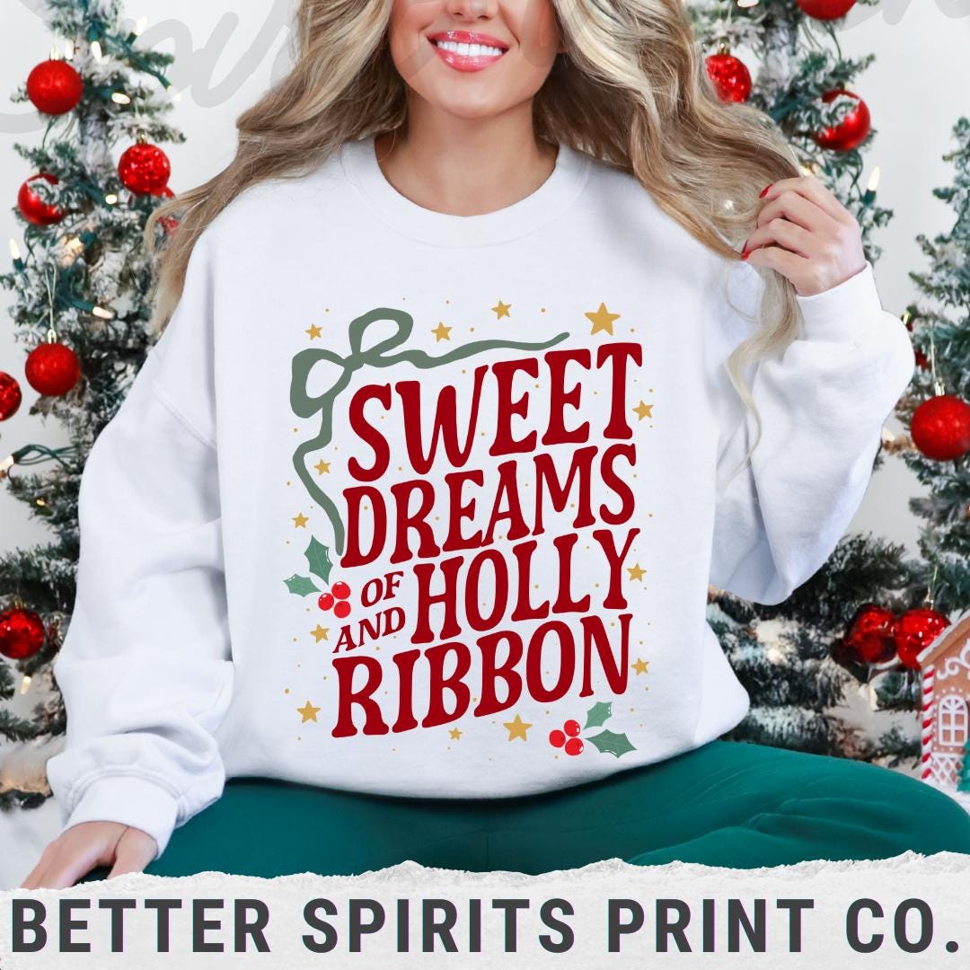 Sweet Dreams of Holly and Ribbon Crew Neck Holitay Shirt, Taylor ...
