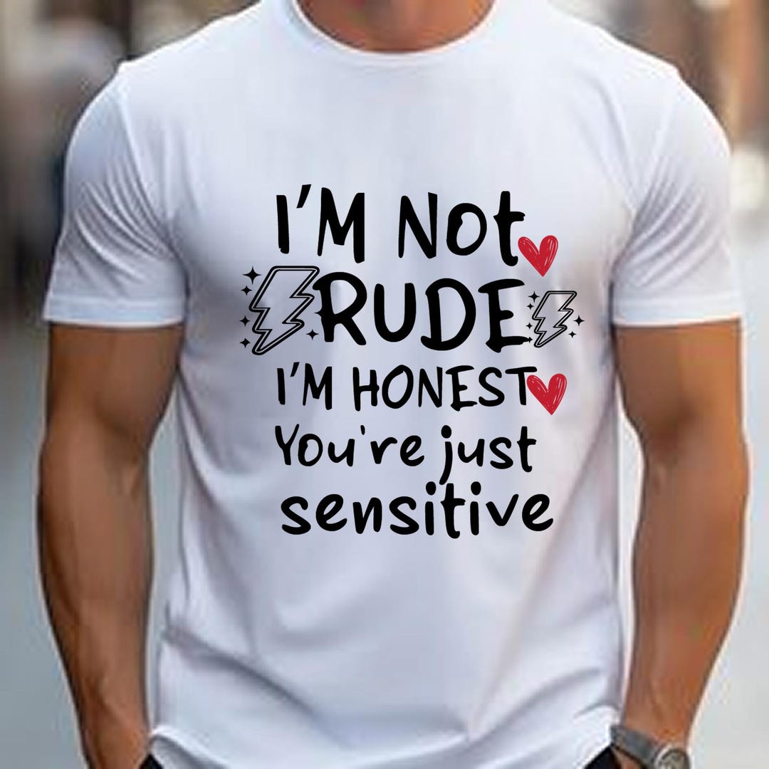 I'm Not Rude Svg, Sensitive PNG, Snarky Jpg, Sarcastic Saying Eps ...