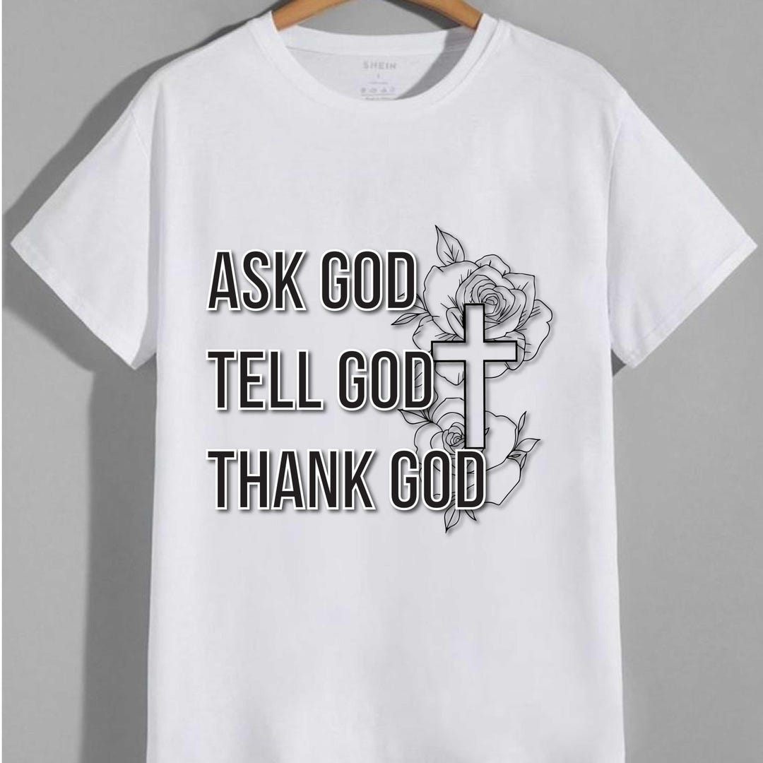 Ask God Tell God Thank God Svg, Trust God Png, Christian Jesus Jpg, God ...