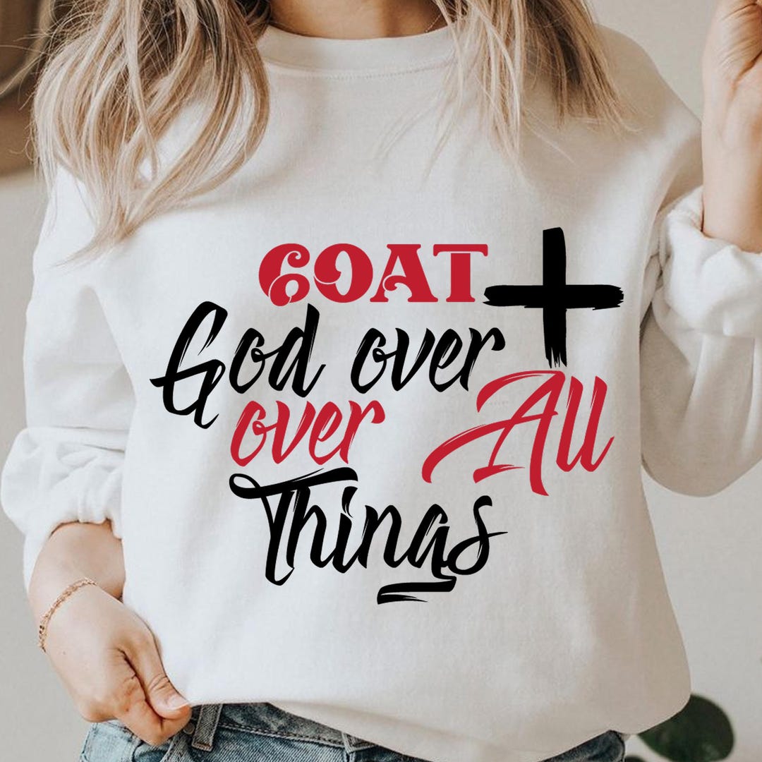 GOAT God Over All Things SVG: Christian Motivational Design (digital ...