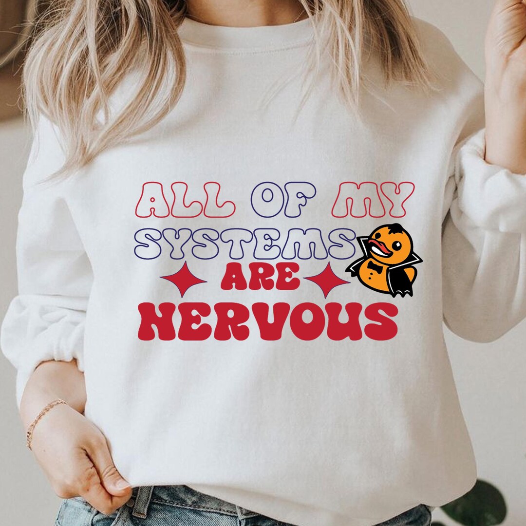 All of My Systems SVG, Are Nervous PNG , Silly Jpg, Goose Eps , Anxious ...
