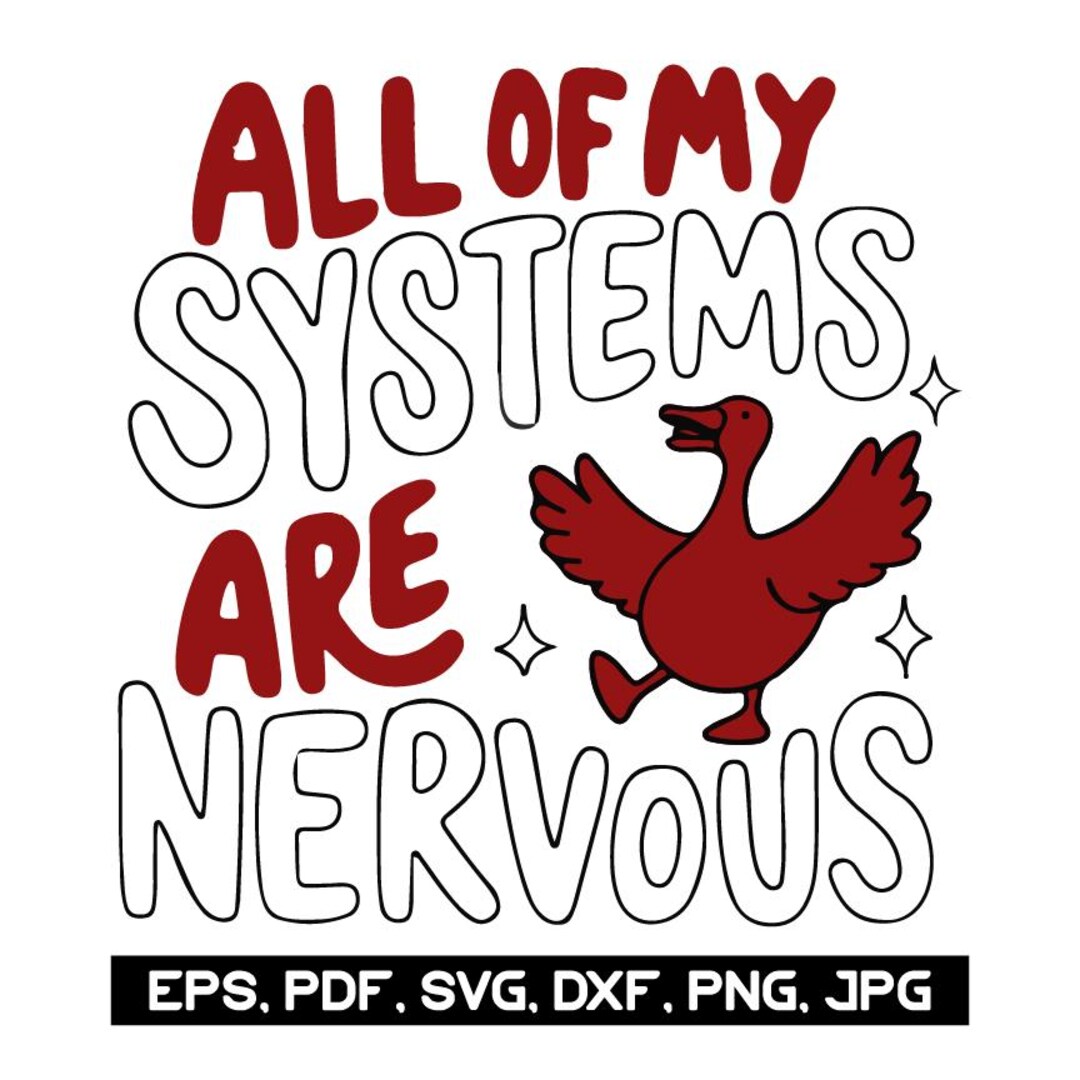 All of My Systems Are Nervous Svg, Trendy Design PNG, Funny Design Jpg ...