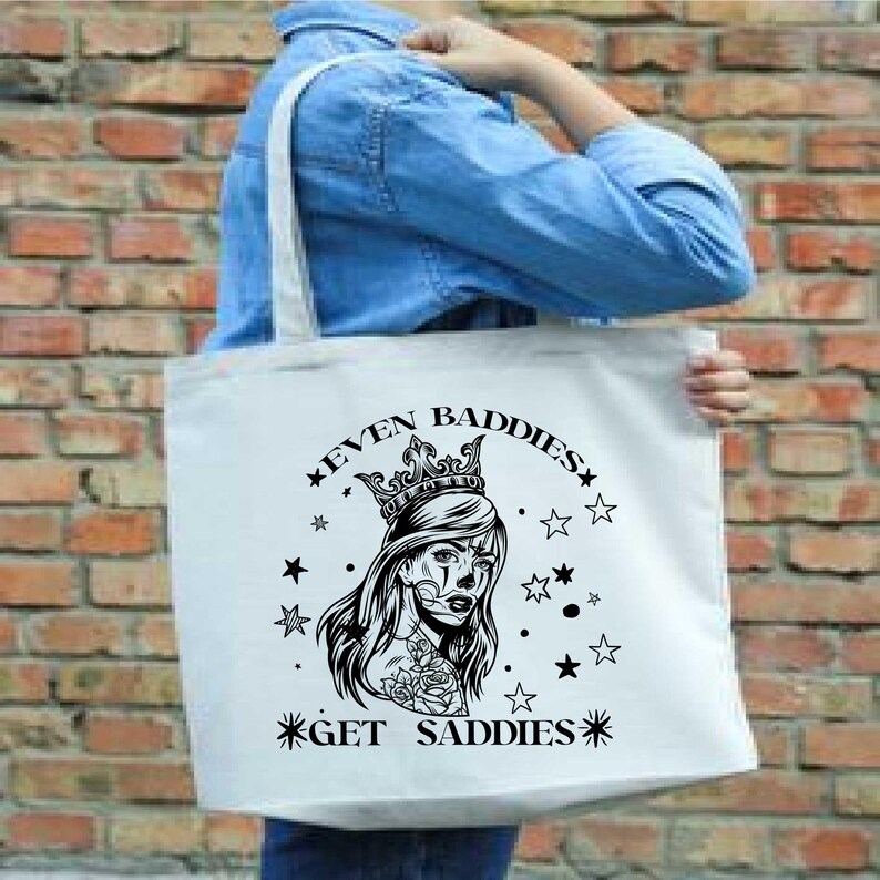 Even Baddies Svg, Get Saddies PNG, Funny Jpg, Mental Health Eps, Self ...