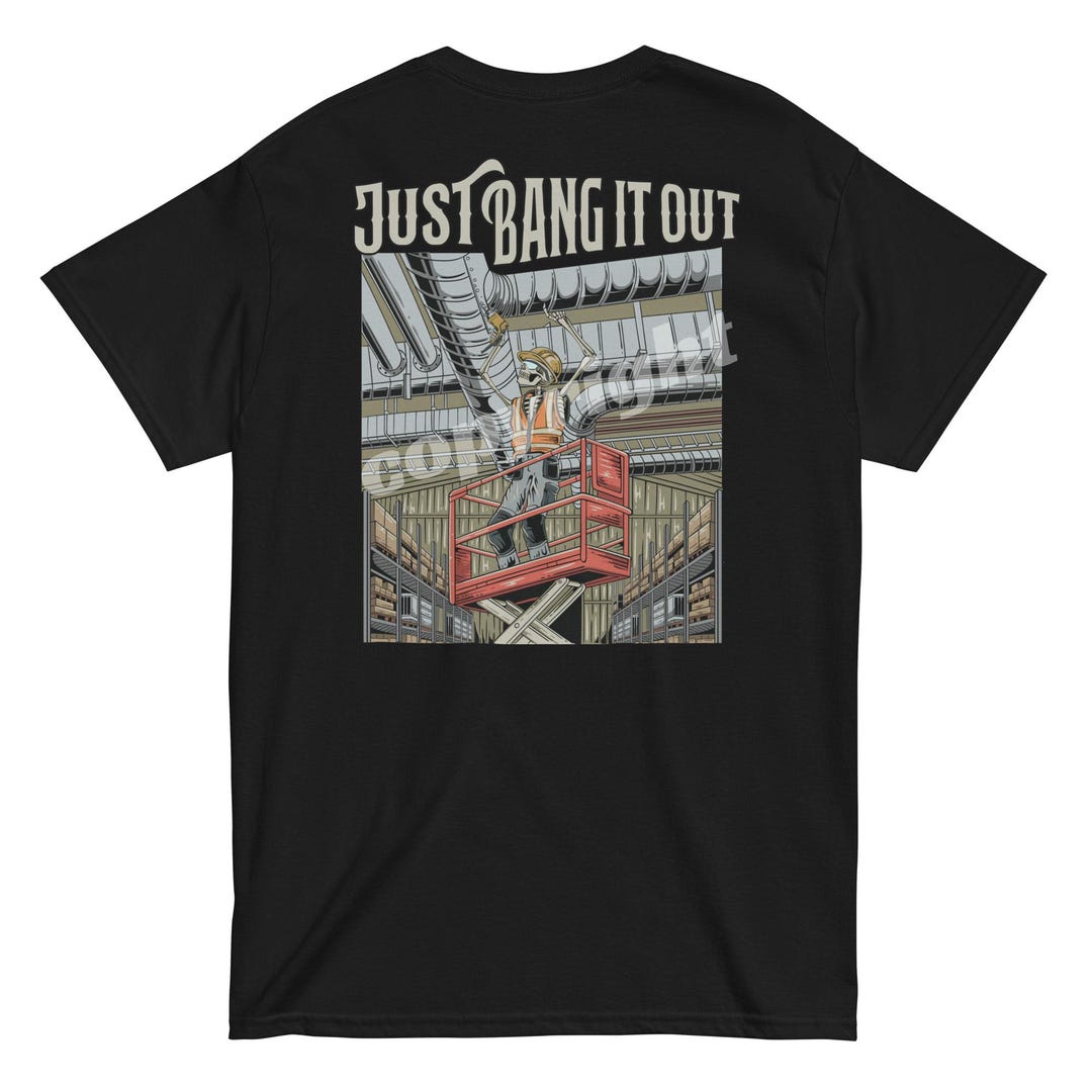 Funny Construction T-shirt: "just Bang It Out" Blue Collar Tee - Etsy