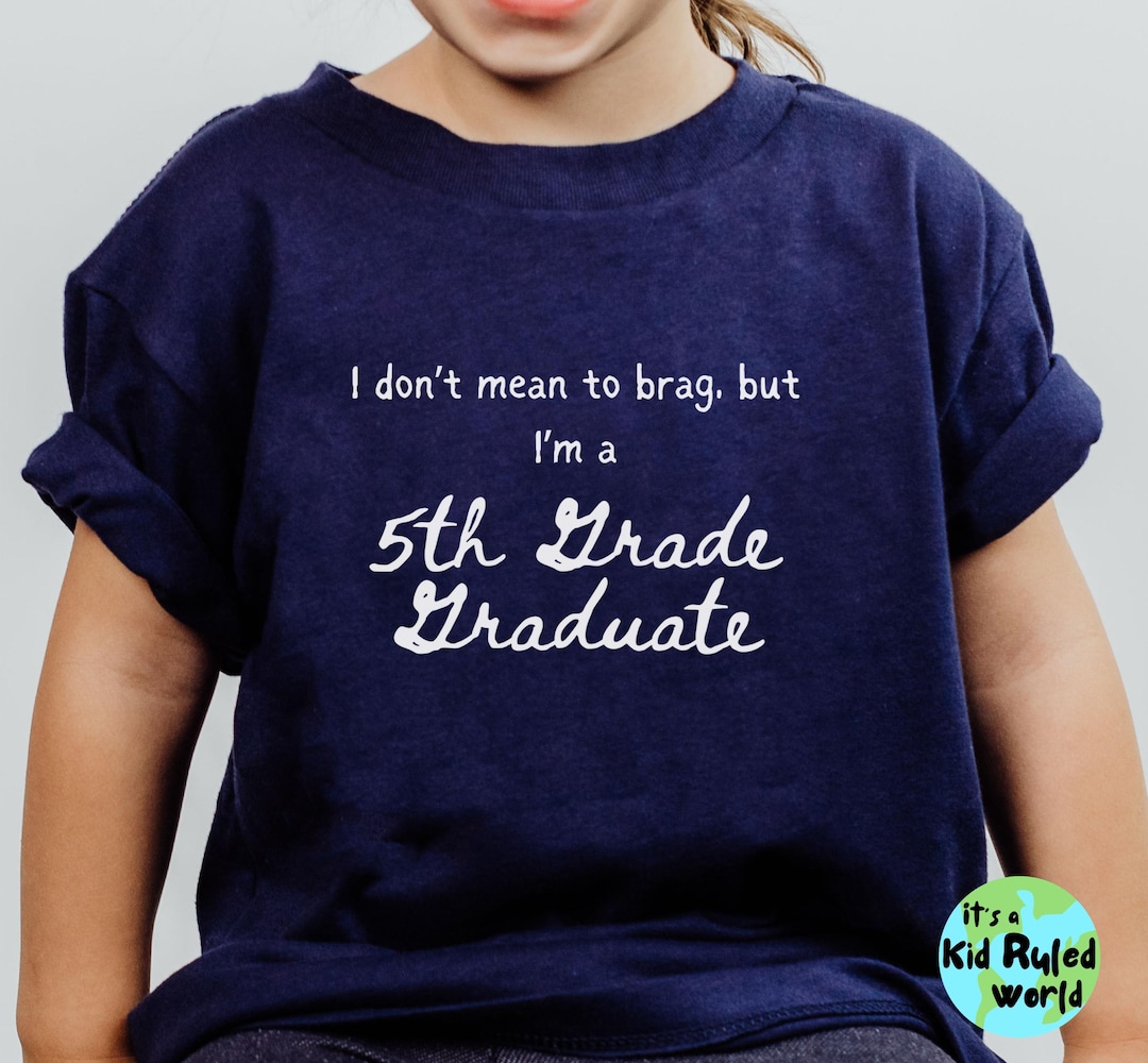 Fifth Grade Graduate Shirt, Kids Graduation T-shirt, 5th Grader ...