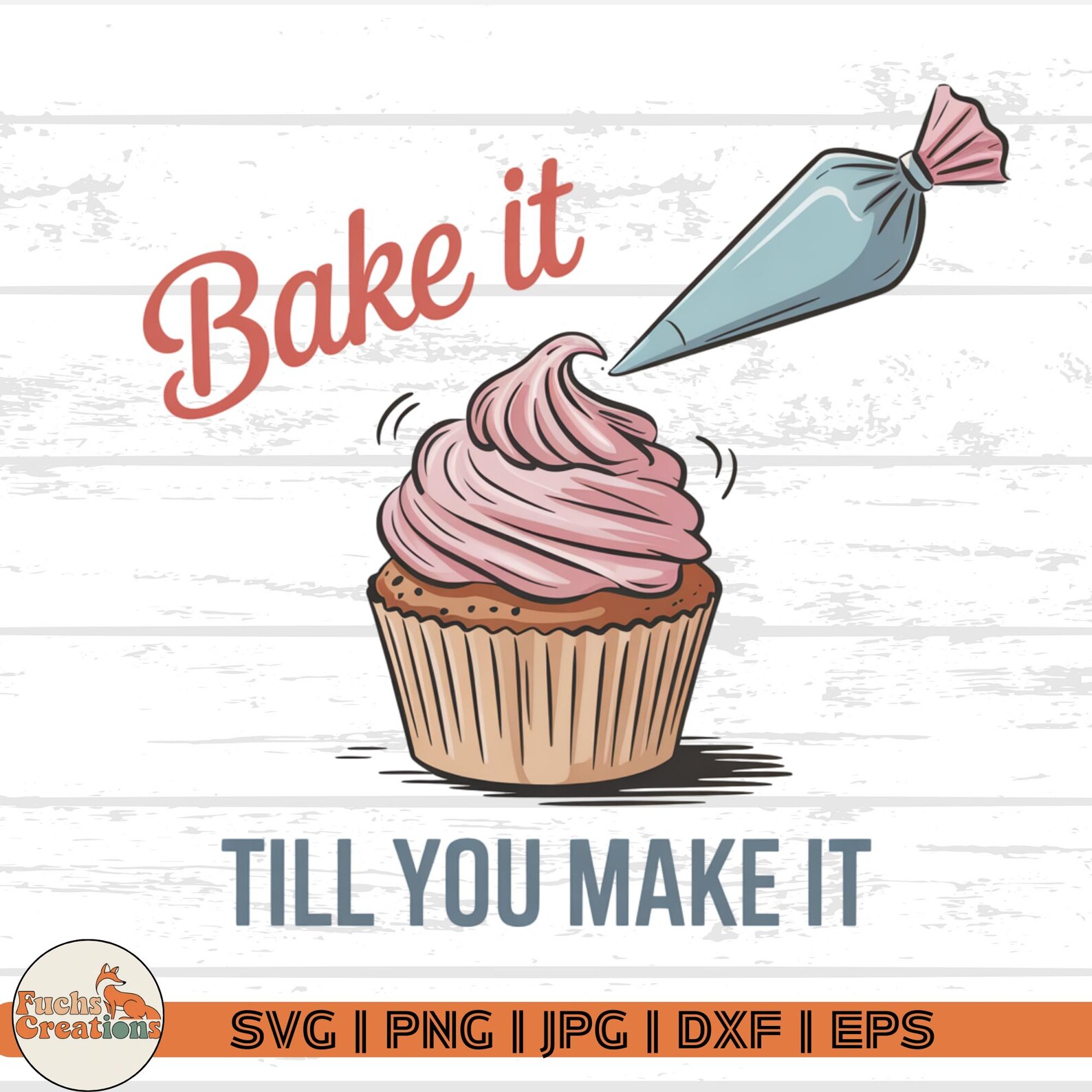 Bake It Till You Make It PNG, Cupcake Baking, Baking Quotes, Piping Bag ...