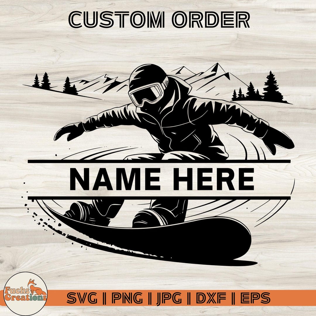 Custom Snowboard Svg, Custom Name Svg, Personalized Snowboarding ...