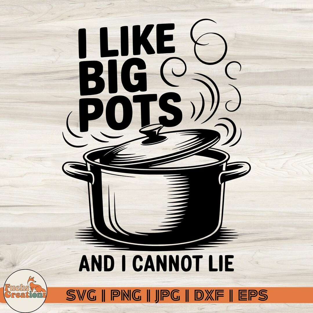 Funny Cooking Pot SVG: Kitchen Humor Shirt Design (digital Download) - Etsy