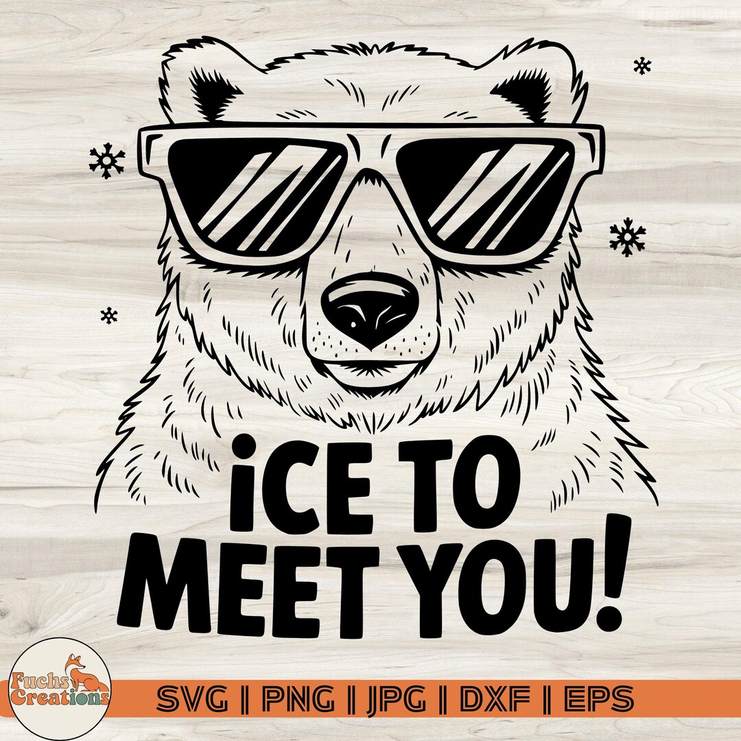 Cool Polar Bear With Sunglasses SVG, "ice to Meet You" PNG (digital ...