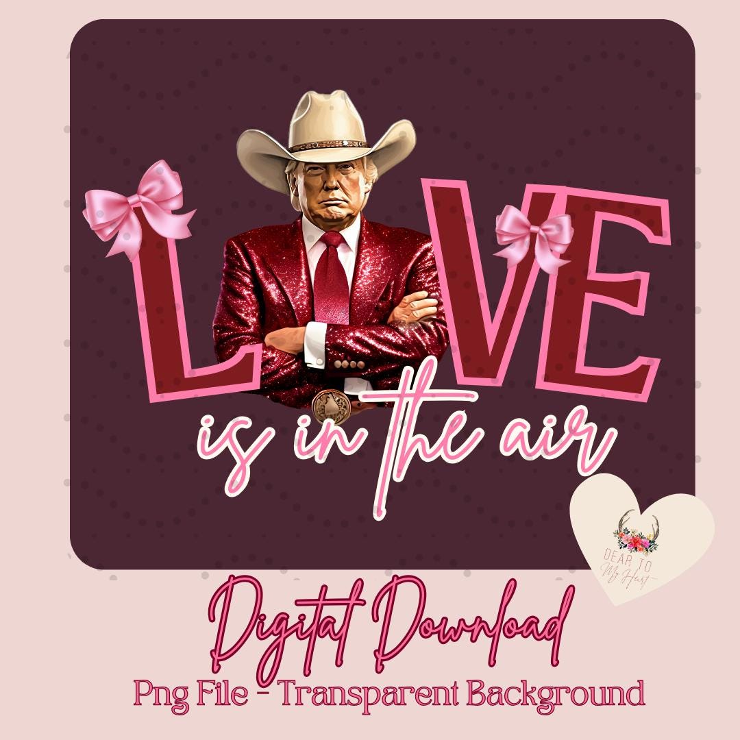 Cowboy VALENTINE Trump 2025 PNG, Coquette Trump MAGA, Glitter Trump ...