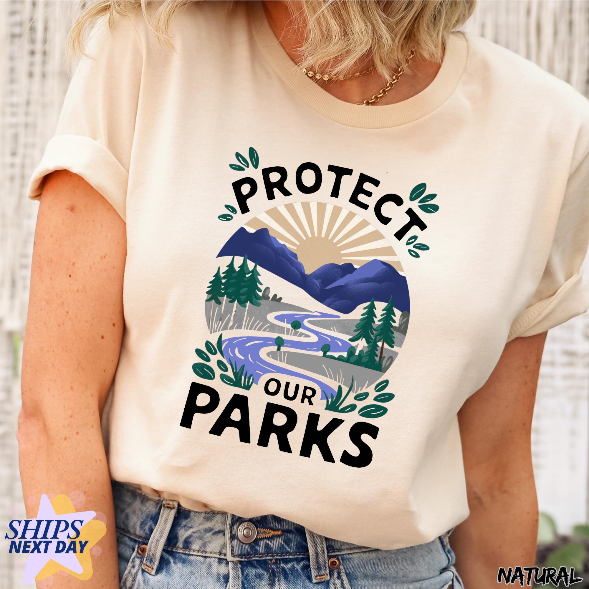 Protect Our Parks Shirt, Save Our Parks Campaign, Nature Conservation ...