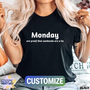 Custom Shirt Funny Days of the Week, Personalised Print My Own Tee ...