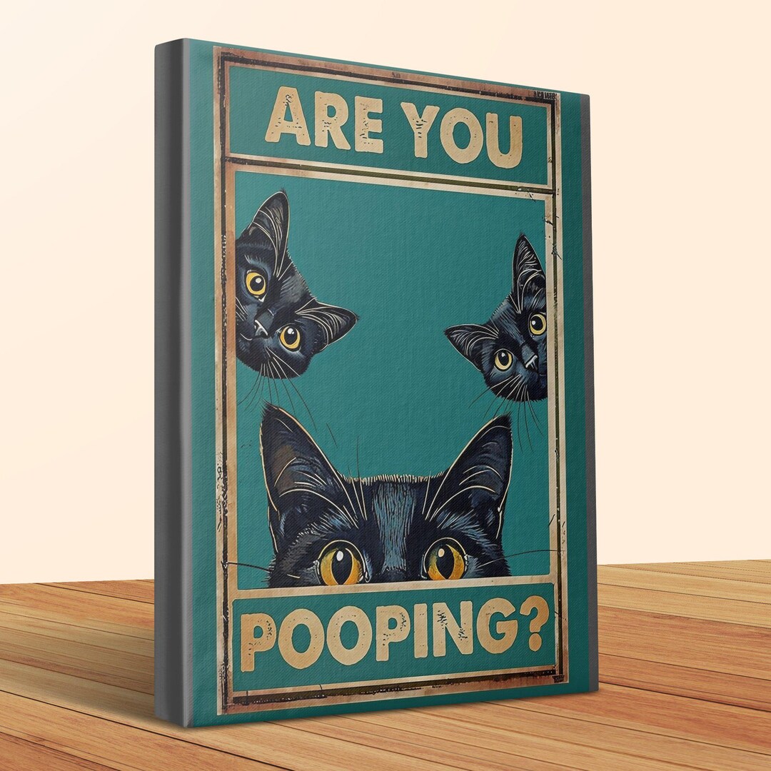 Funny Cat Art, Are You Pooping Canvas Wrap, Bathroom Decor, Cat Lovers ...