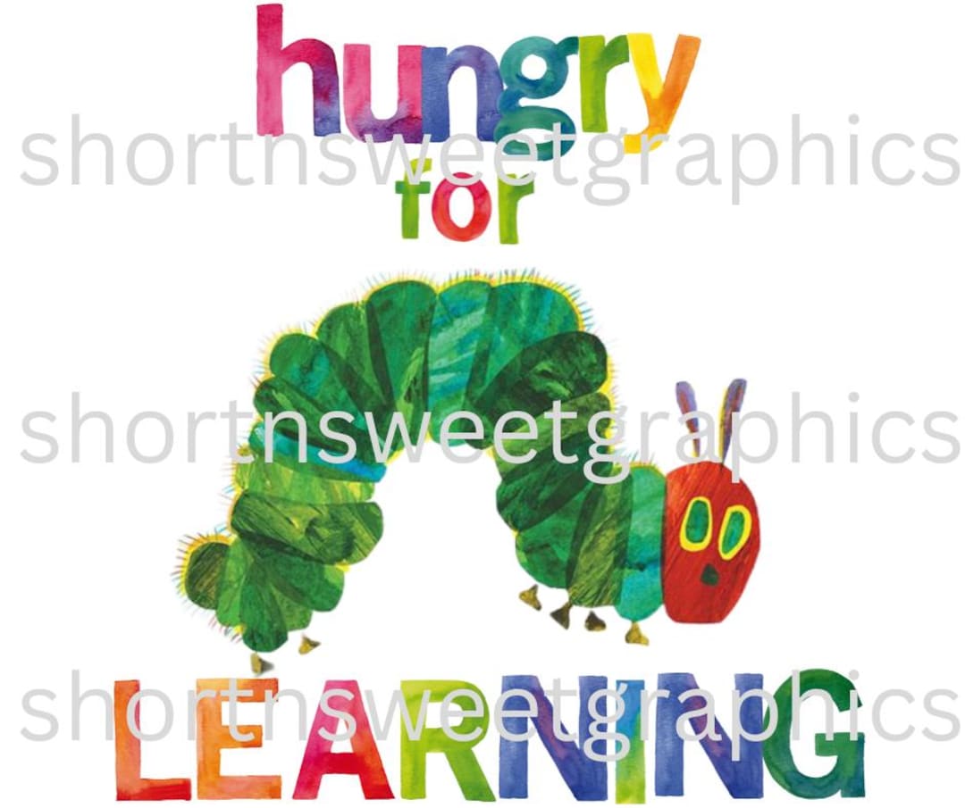 Hungry Caterpillar, Hungry for Learning, PNG - Etsy