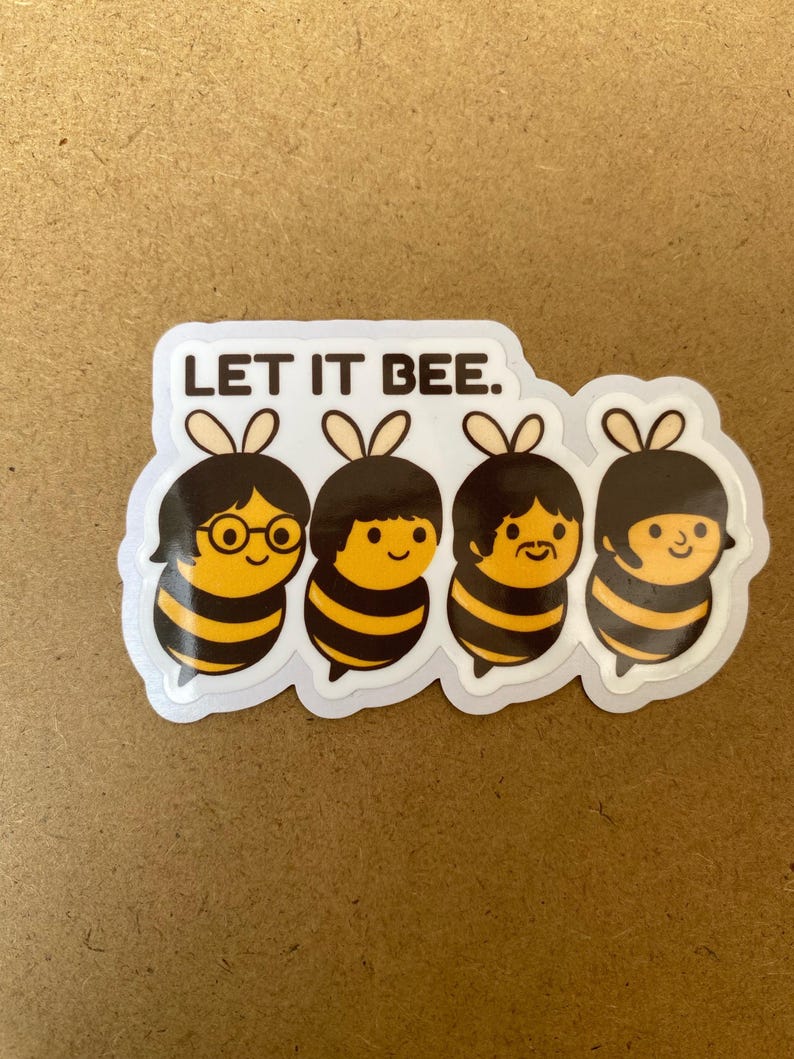 Let It Bee Sticker – Beatles Pun, Waterproof Vinyl Decal - Etsy
