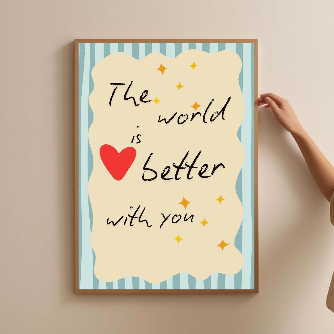The World is Better With You Printable Wall Art – Motivational Kids ...