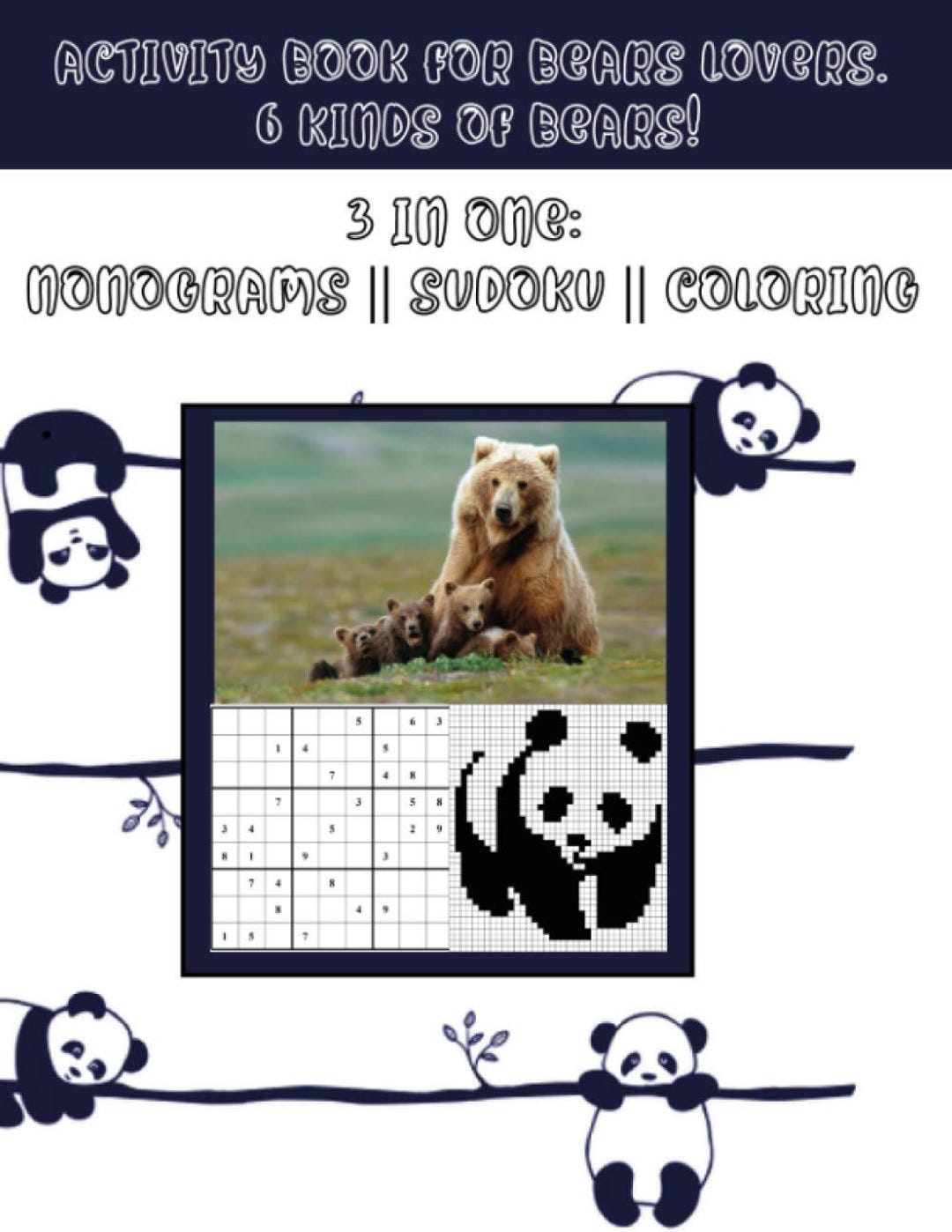 Activity Book for Bears Lovers. 3 in One: Nonograms Sudoku and Coloring ...