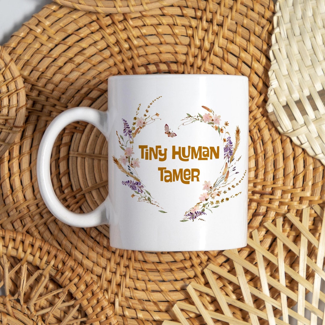 Tiny Human Tamer Mug - Gift for Preschool Teacher, Childminder Coffee ...