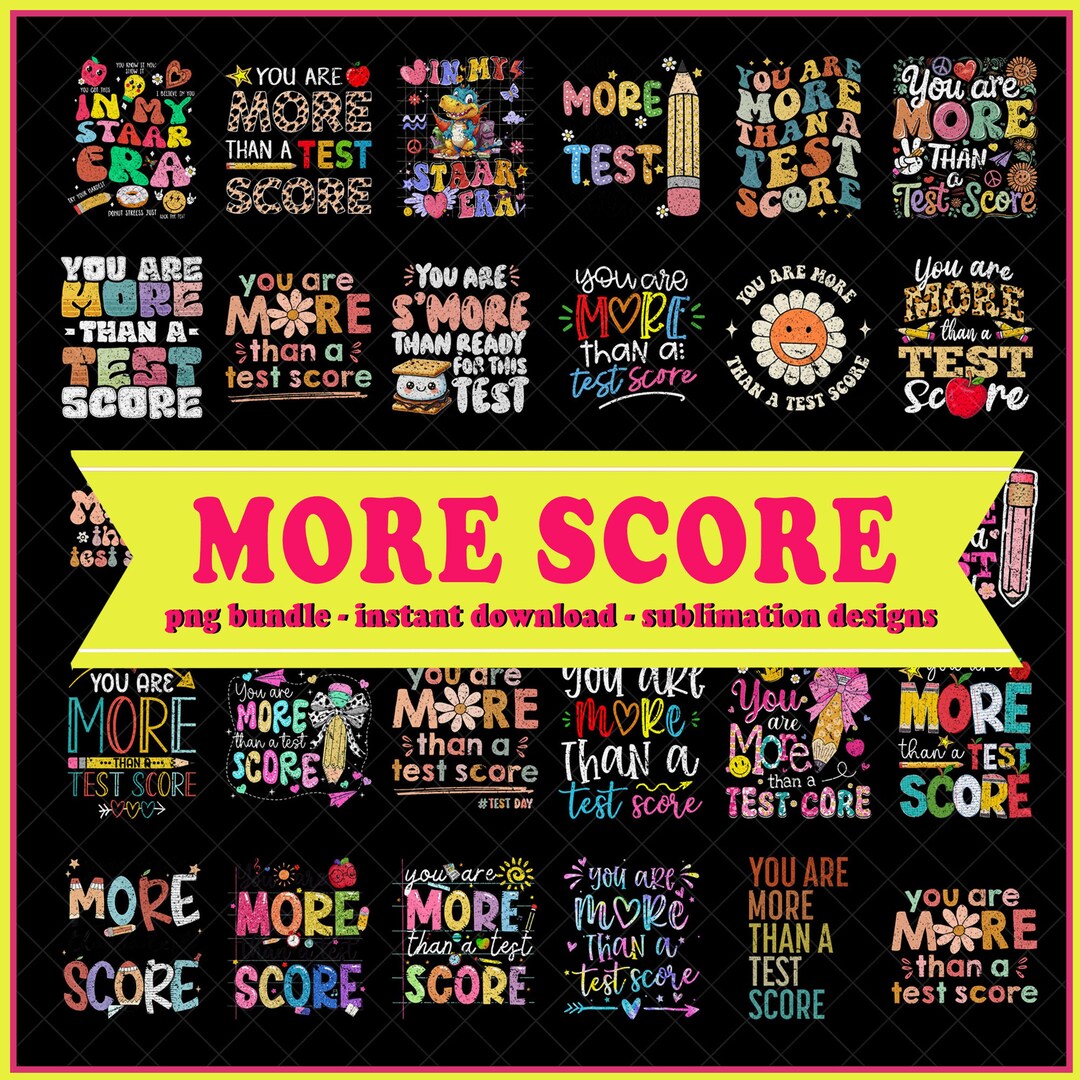 You're More Than a Test Score Png Bundle, Testing Day Png Design ...