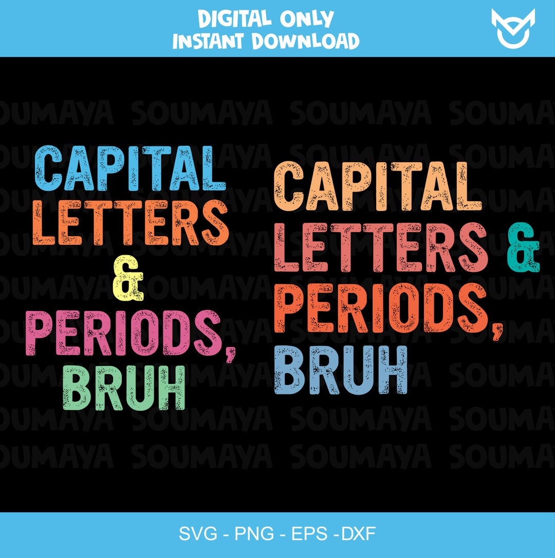 Capital Letters Periods Bruh Svg Png, Teacher Png,back to School ...