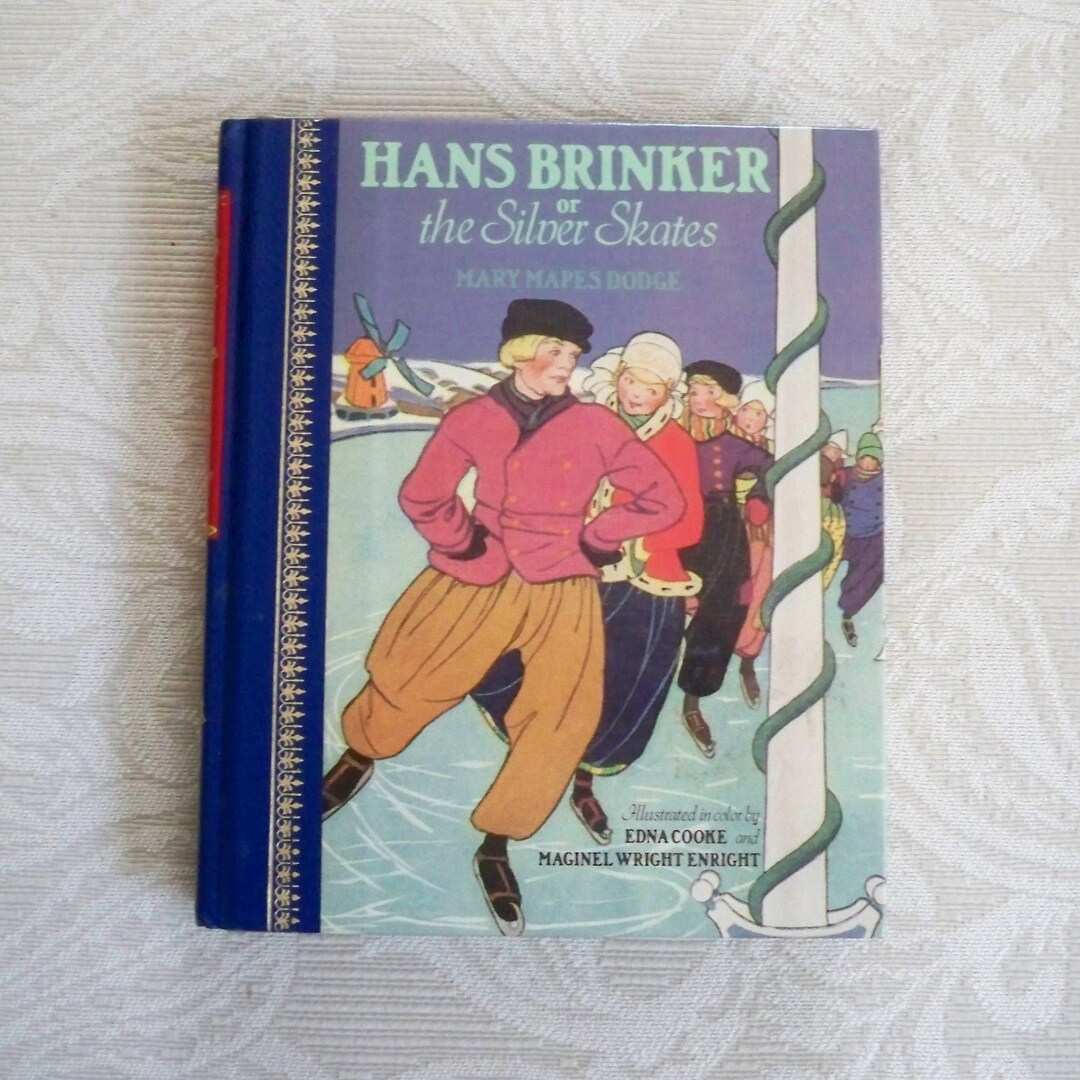 Vintage Book Children's Classic Book "hans Brinker or the Silver Skates ...