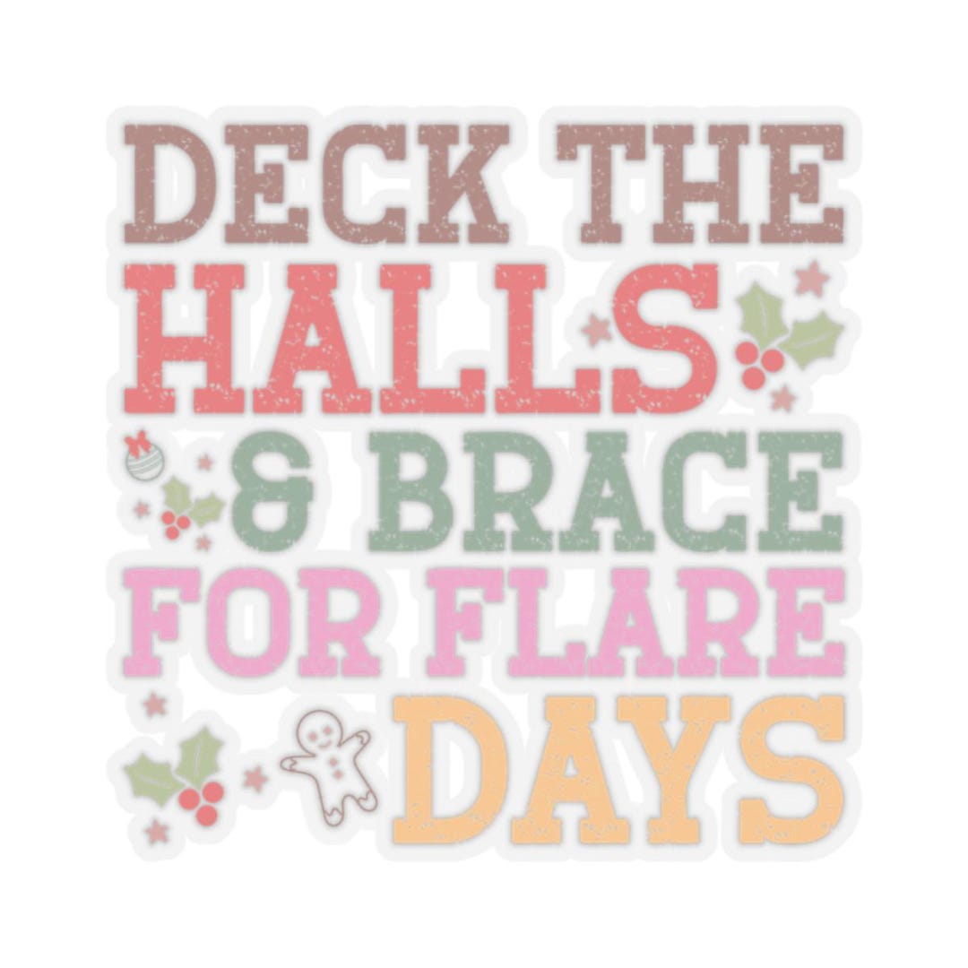 Chronic Illness Holiday Stickers, Deck the Halls and Brace for Flare ...