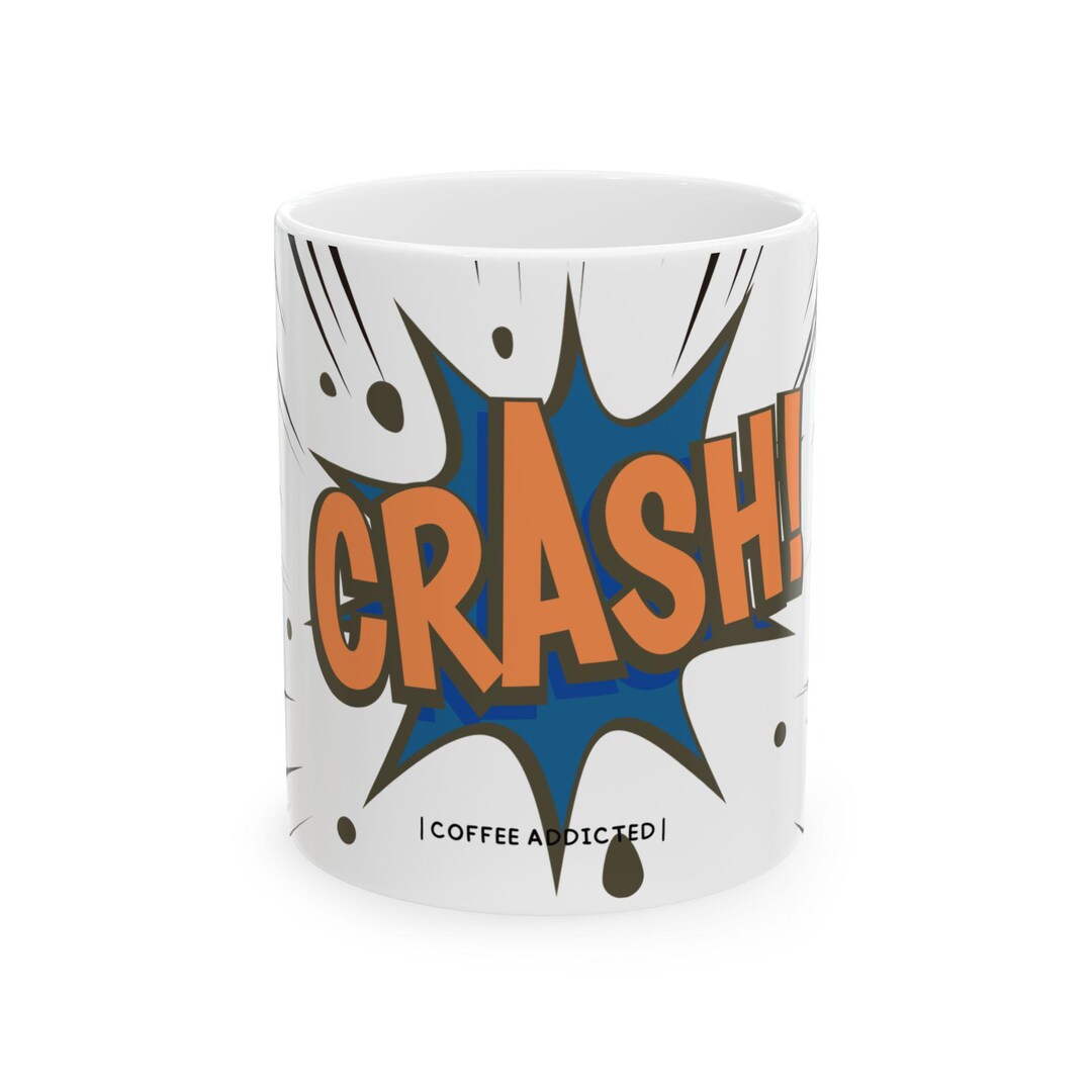 Coffee Mug With Comic Print CRASH COFFEE ADDICTED Series: Crash Boom ...