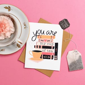 You Are My Cup of Tea, Valentine, I Love You More Than Tea, Tea Cup ...