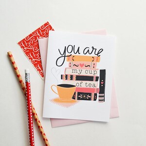 You Are My Cup of Tea, Valentine, I Love You More Than Tea, Tea Cup ...
