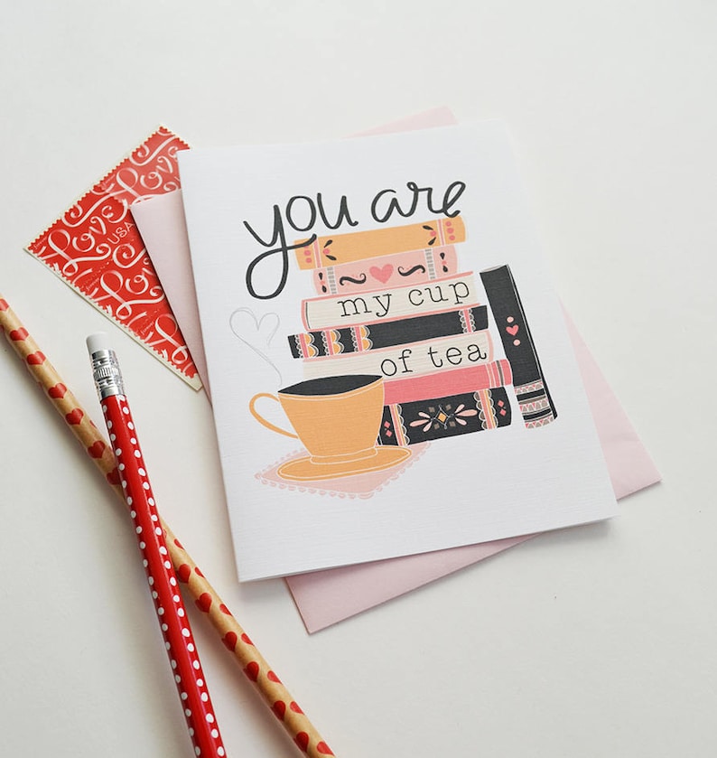 You Are My Cup of Tea, Valentine, I Love You More Than Tea, Tea Cup ...