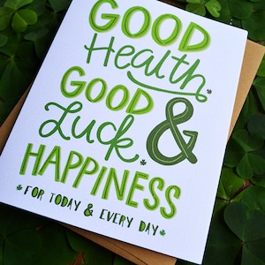 Good Health, Good Luck, & Happiness for Today and Every Day, Good Luck ...