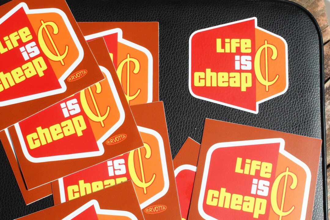 Life is Cheap 3" X 3" (outer Dimensions) Kiss Cut Vinyl Sticker - Etsy