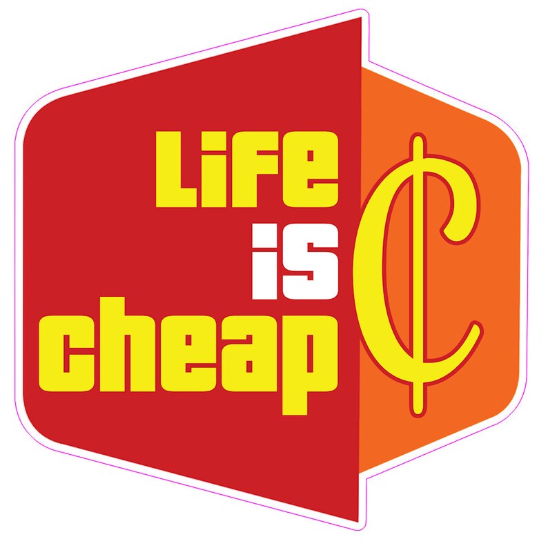 Life is Cheap 3" X 3" (outer Dimensions) Kiss Cut Vinyl Sticker - Etsy
