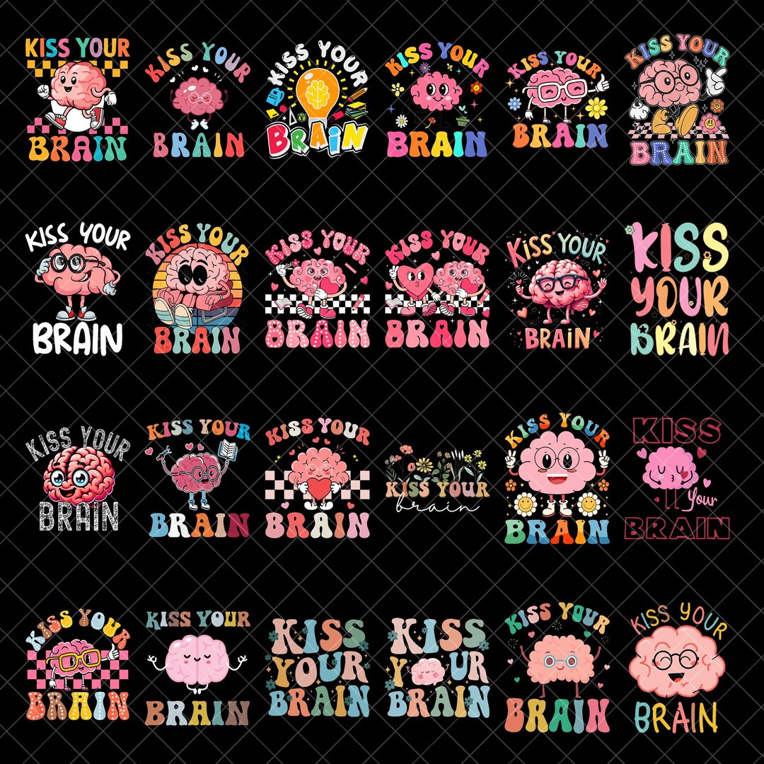 Kiss Your Brain Png Bundle, Teacher Png, Back to School Png, Mental ...