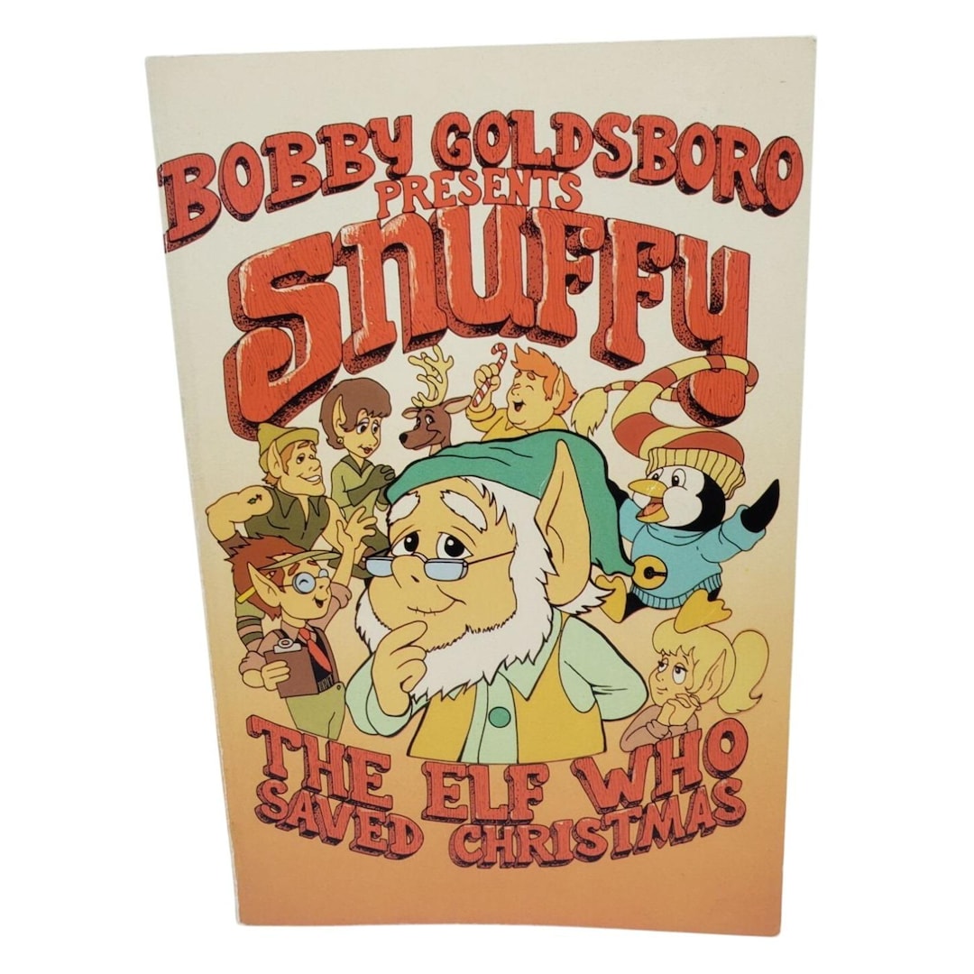 Snuffy the Elf Who Saved Christmas Illustrated Book Bobby Goldsboro ...