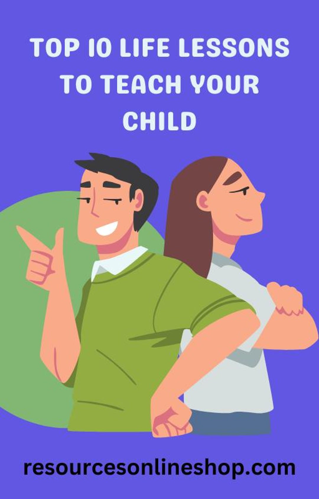 Top 10 Life Lessons to Teach Your Child - Guide | Parenting | Values ...