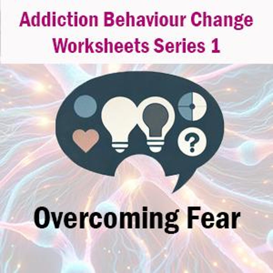 Addiction Worksheet Behaviour Change Series: Overcoming Fear - Etsy