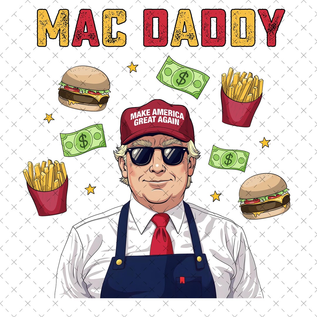 Mac Daddy Trump Fries Png, Trump Making Fries Png, Trump Fast Food ...