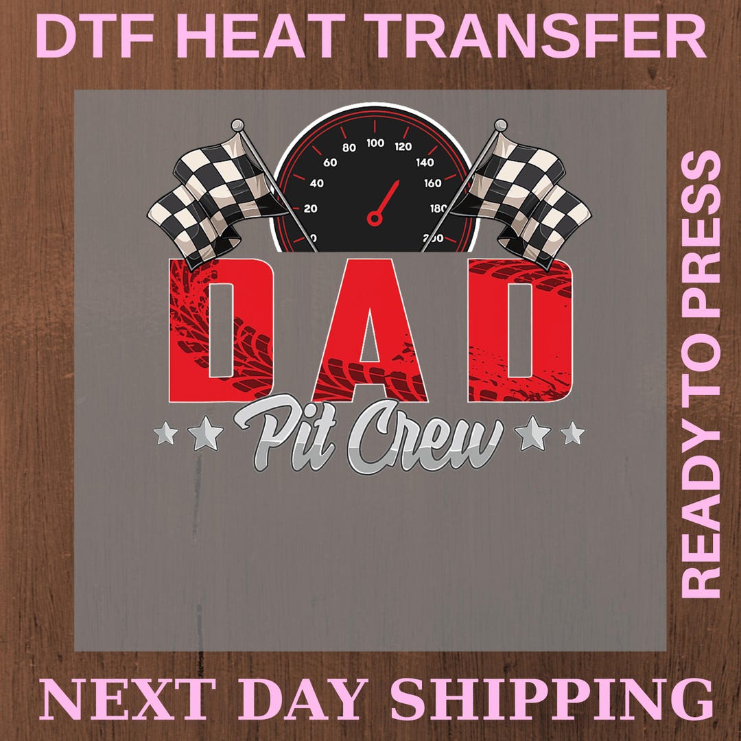 Dad Pit Crew DTF Heat Transfer, Racing Flags, Father Gift - Etsy
